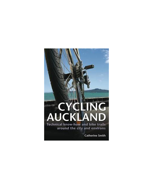 CYCLING AUCKLAND - Books-General : Onehunga Books & Stationery - NEW ...