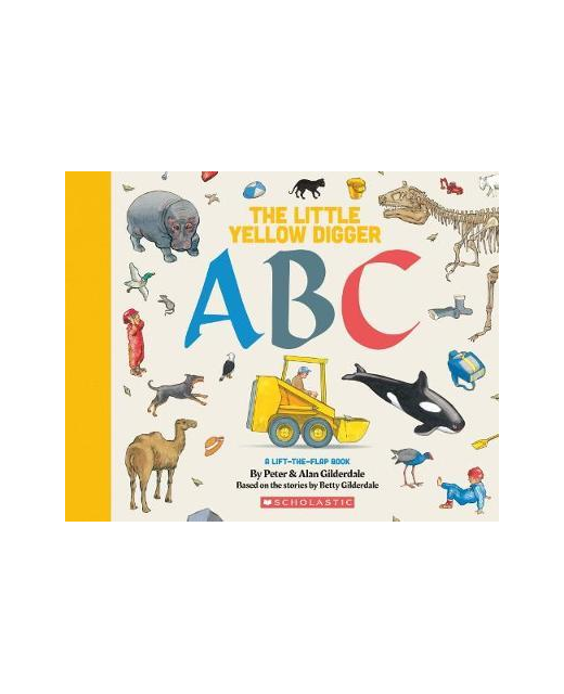 The Little Yellow Digger ABC : A lift-the-flap book - Children Books ...