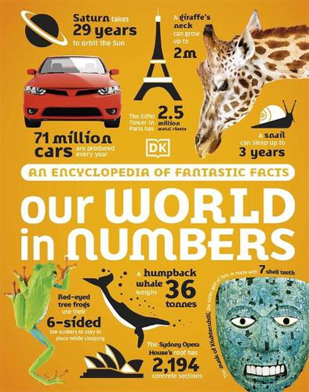 OUR WORLD IN NUMBERS AN ENCYCLOPEDIA OF FANTASTIC FACTS - Books ...
