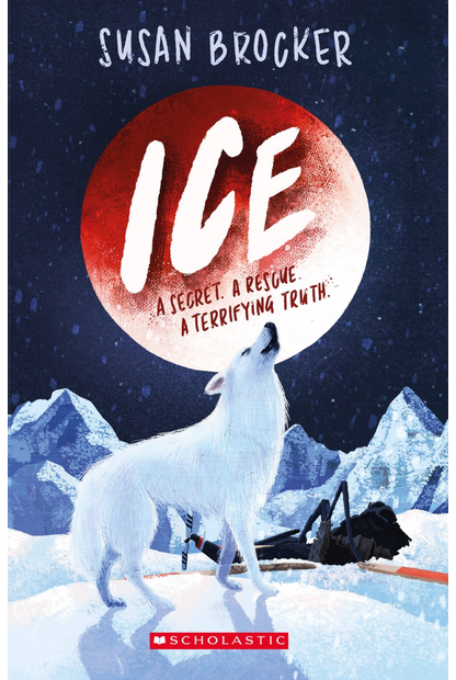 Ice - Children Books-Fiction : Onehunga Books & Stationery - SCHOLASTIC ...