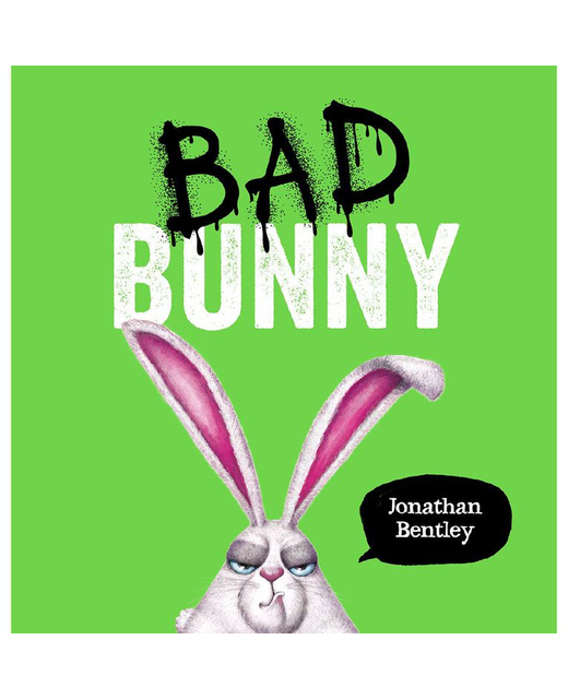 BAD BUNNY JONATHAN BENTLEY - Children Books-Picture Books : Onehunga ...