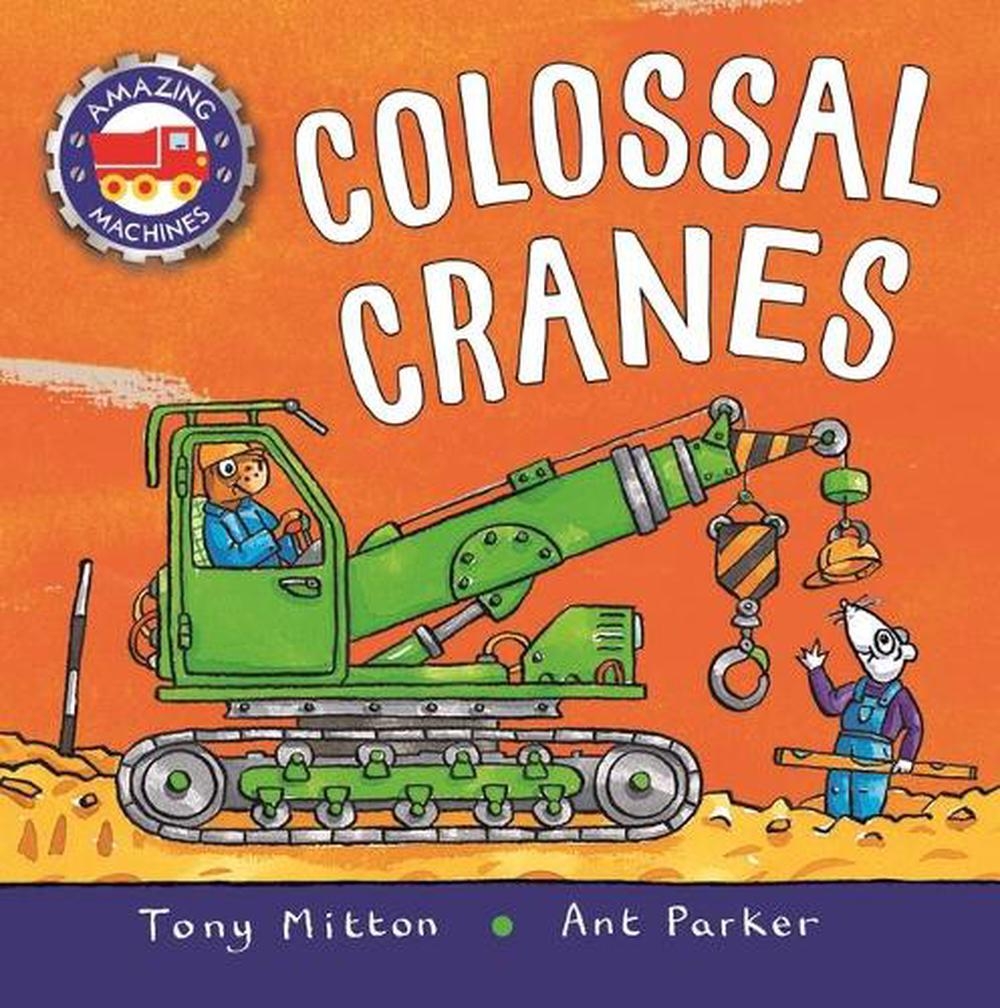 COLOSSAL CRANES - Children Books-Educational : Onehunga Books ...