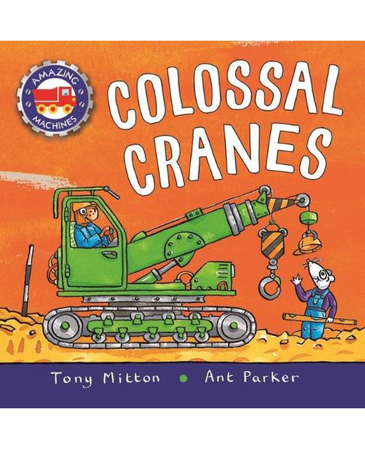 COLOSSAL CRANES - Children Books-Educational : Onehunga Books ...