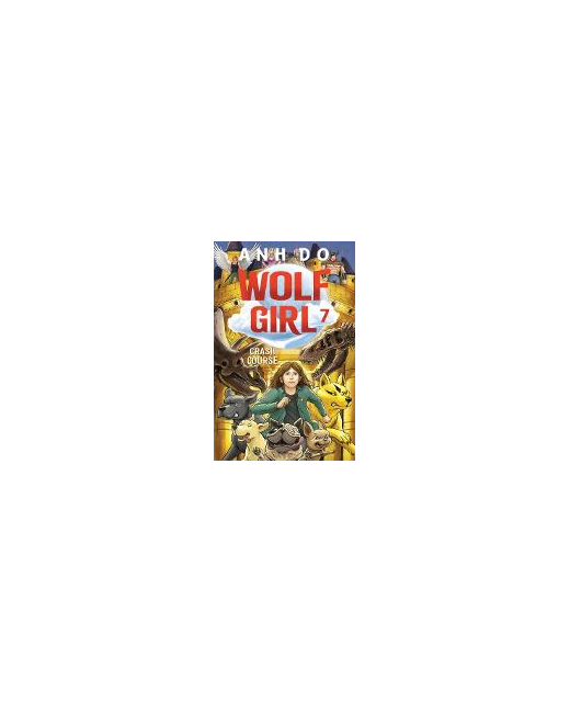 CRASH COURSE WOLF GIRL 7 - Children Books-Fiction : Onehunga Books ...
