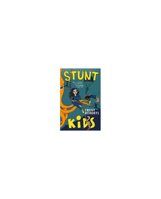 STUNT KIDS - Children Books-Fiction : Onehunga Books & Stationery ...