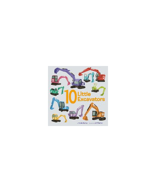 10 LITTLE EXCAVATORS - Children Books-Picture Books : Onehunga Books ...