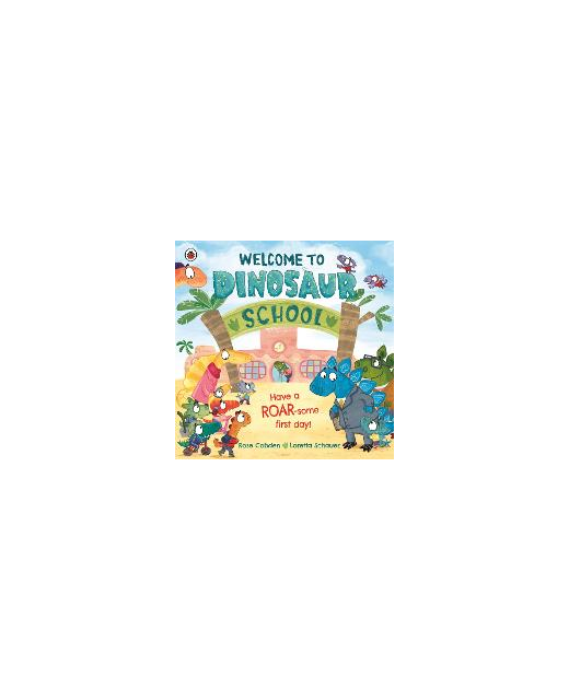 WELCOME TO DINOSAUR SCHOOL - Children Books-Picture Books : Onehunga ...