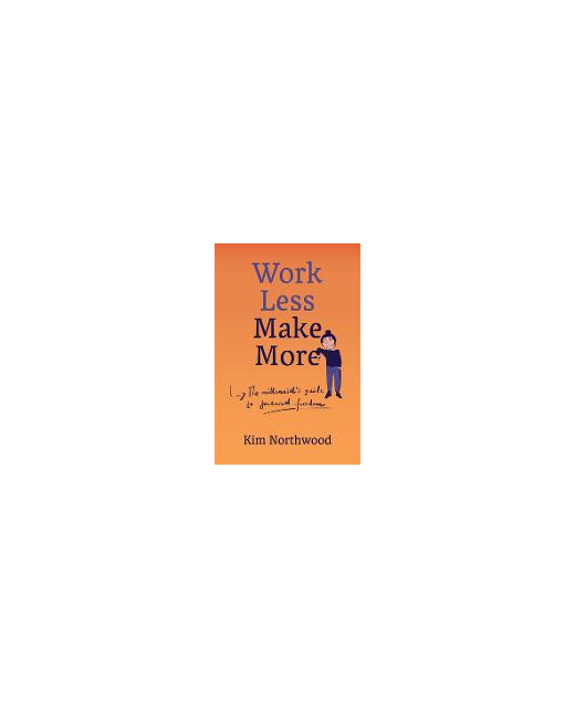 WORK LESS MAKE MORE - Books-Business : Onehunga Books & Stationery ...