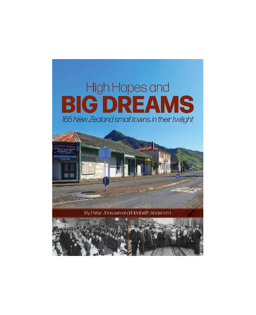 HIGH HOPES AND BIG DREAMS - Books-New Zealand : Onehunga Books ...
