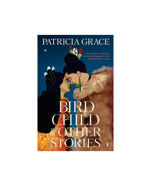 BIRD CHILD AND OTHER STORIES - Books-Fiction : Onehunga Books ...